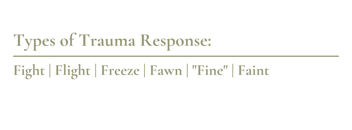 Way More Than Fight or Flight: The Six Trauma Responses and What They ...
